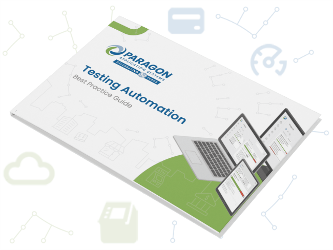 Paragon | Testing Automation Best Practice Guide Paragon | Testing Automation Best Practice Guide
